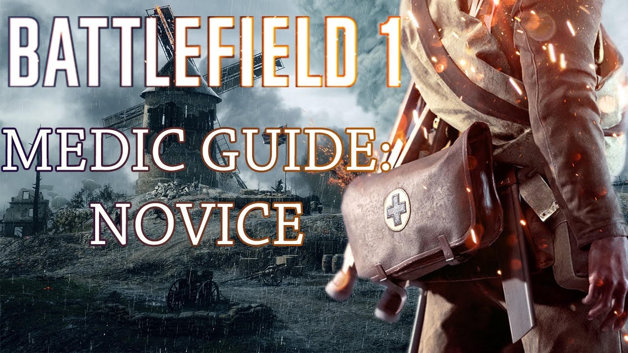 Battlefield 1 Medic Guide | Basics, Weapon Choice Tips, and Gadgets ...