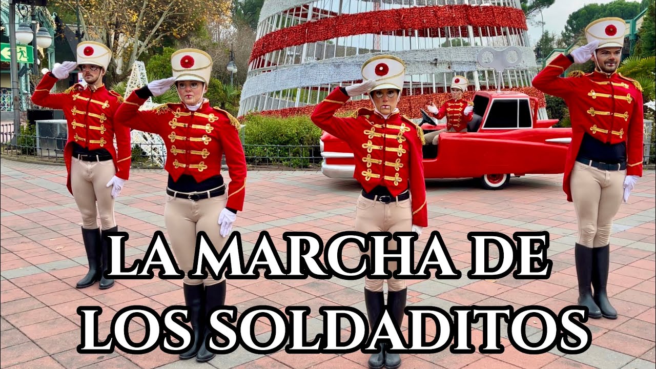 [4K] LA MARCHA DE LOS SOLDADITOS - PARQUE DE ATRACCIONES DE MADRID ...