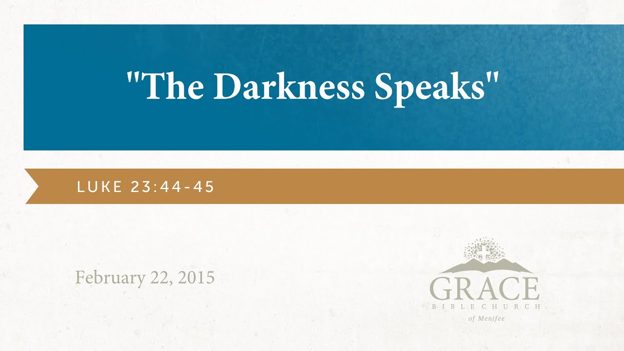 The Darkness Speaks: Luke 23:44-45 - YouTube