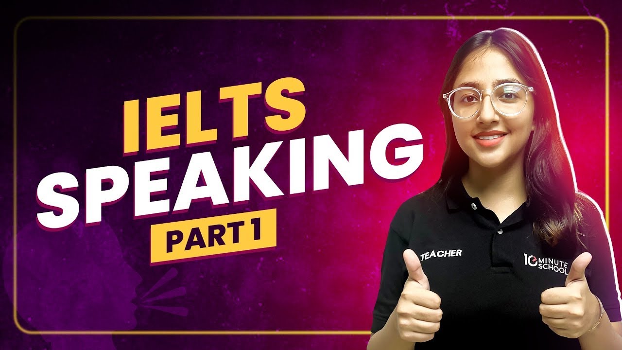 IELTS Speaking (Part 1) Introduction to IELTS Speaking Academic ...