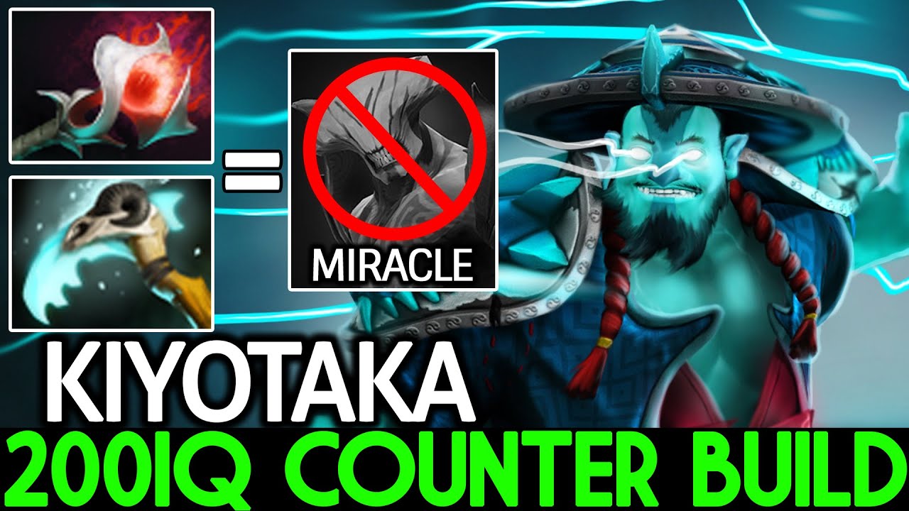 KIYOTAKA [Storm Spirit] 200IQ Counter Build Against Miracle FV Dota 2 ...