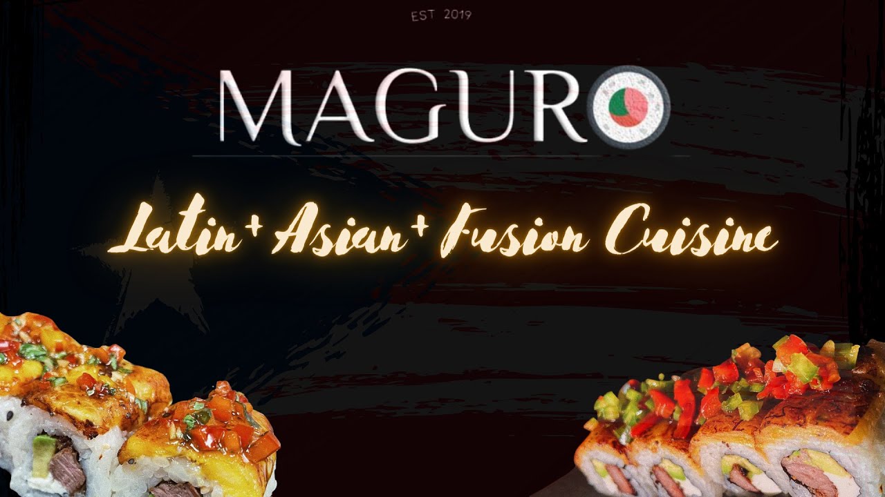 Maguro - Latin Asian Fusion Restaurant - YouTube