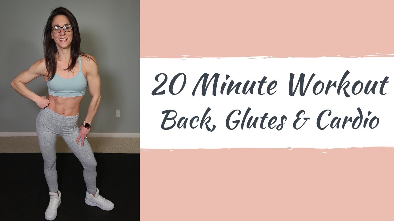 20 Minute Workout at Home- Back, Glutes and Cardio - YouTube