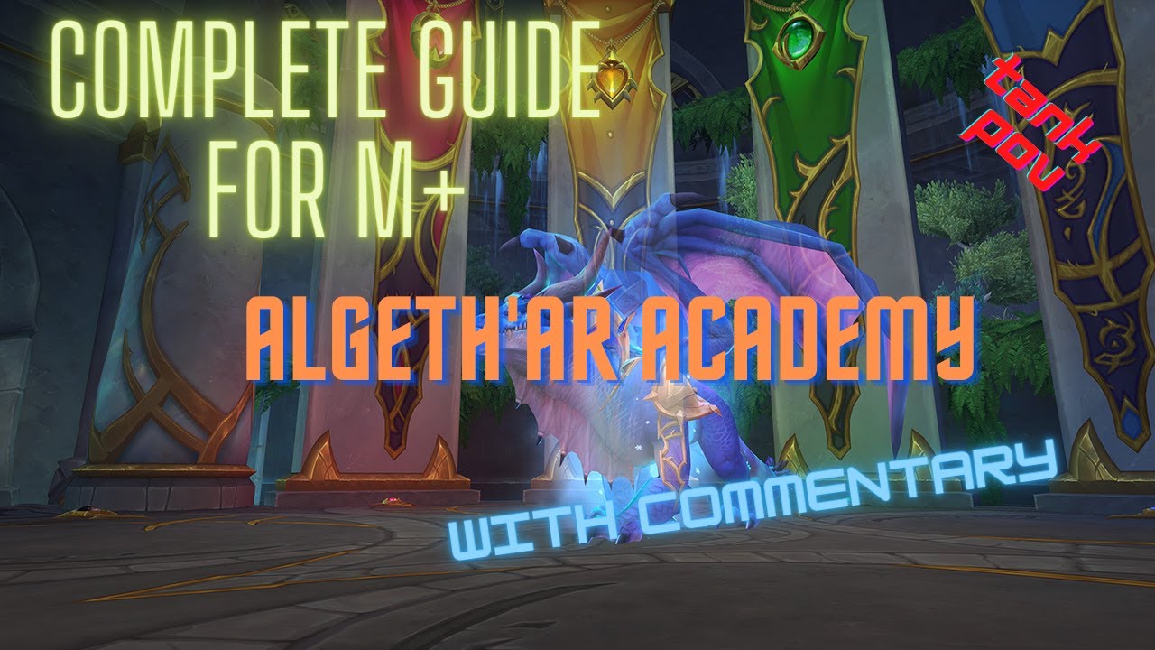 ALGETH'AR ACADEMY complete guide for mythic plus with commentary - YouTube