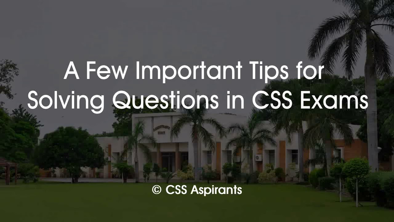 A Few Important Tips For Solving Questions in CSS Exams - YouTube