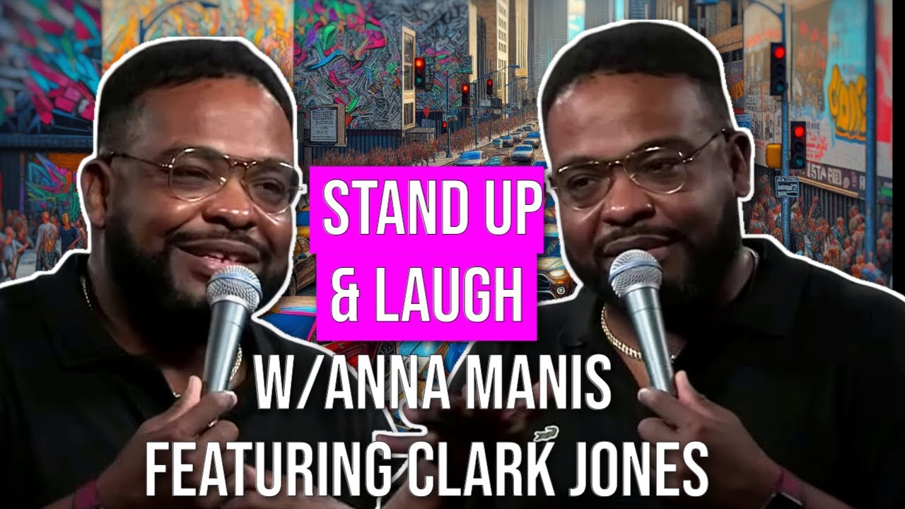 Stand Up and Laugh with Anna Manis Featuring Clark Jones - YouTube