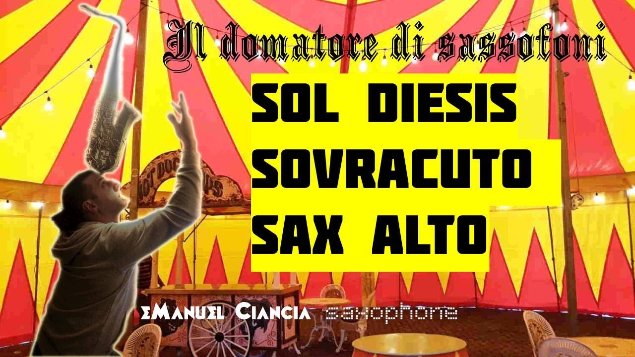 Sol diesis SOVRACUTO sax contralto - YouTube