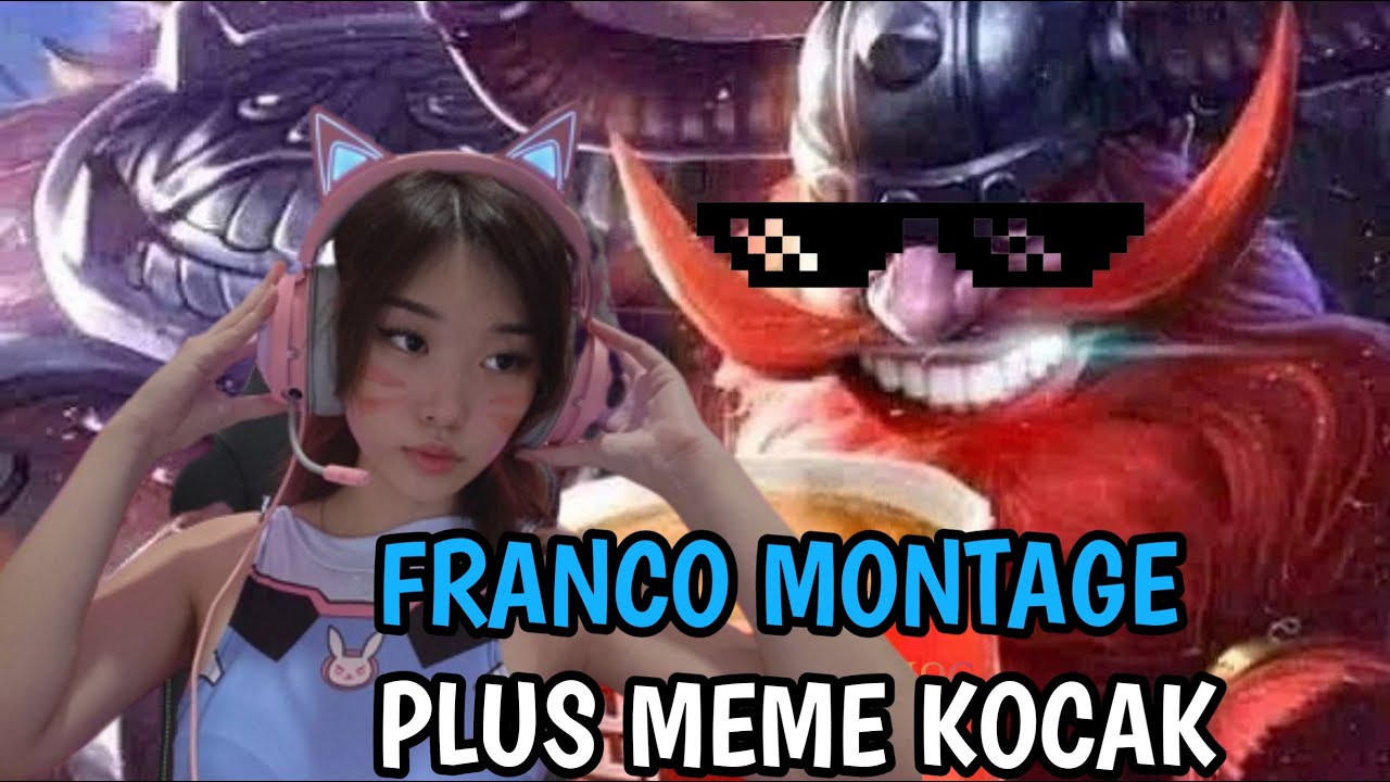 MONTAGE FRANCO PLUS MEME KOCAK#adsense #mlbbindonesia - YouTube