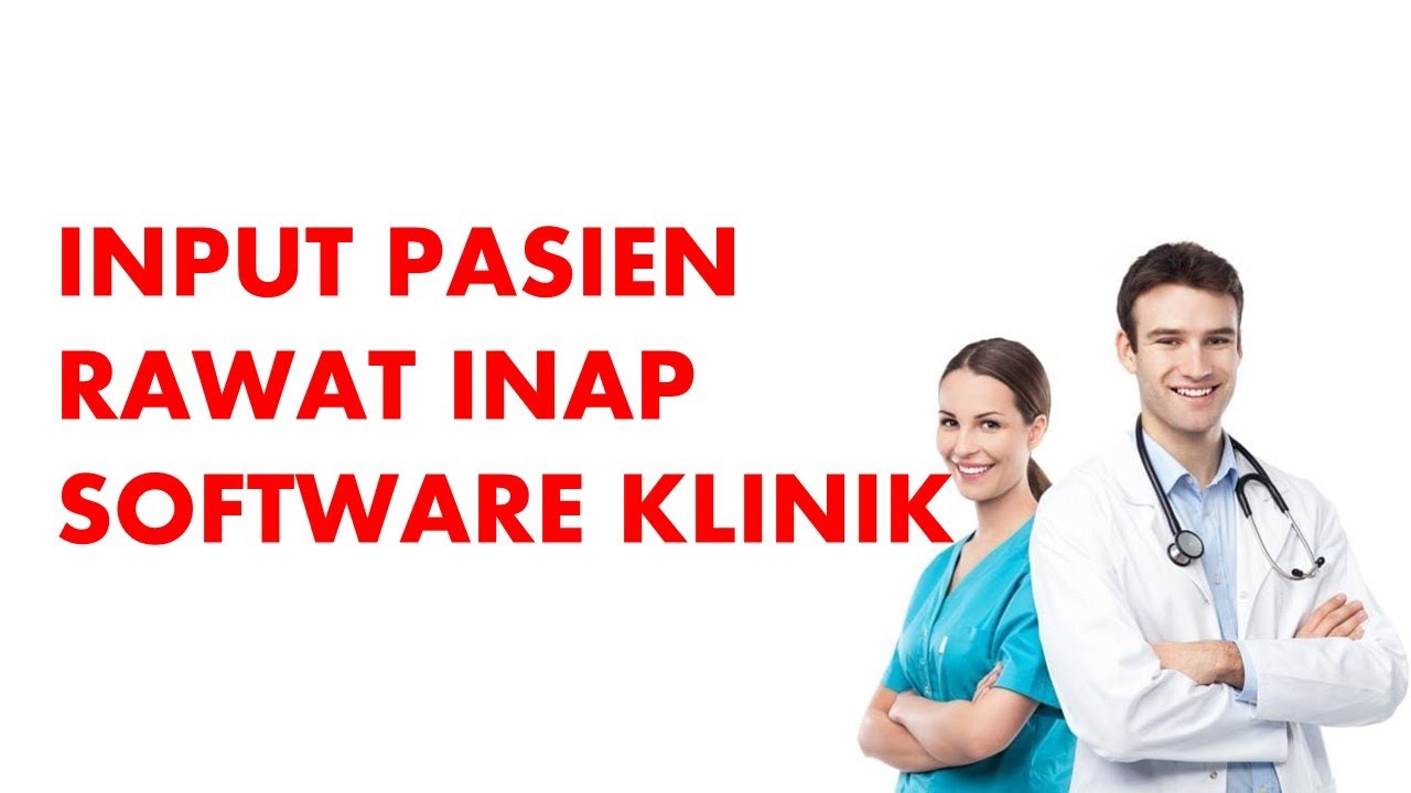 CARA INPUT PASIEN RAWAT INAP | SOFTWARE KLINIK - YouTube