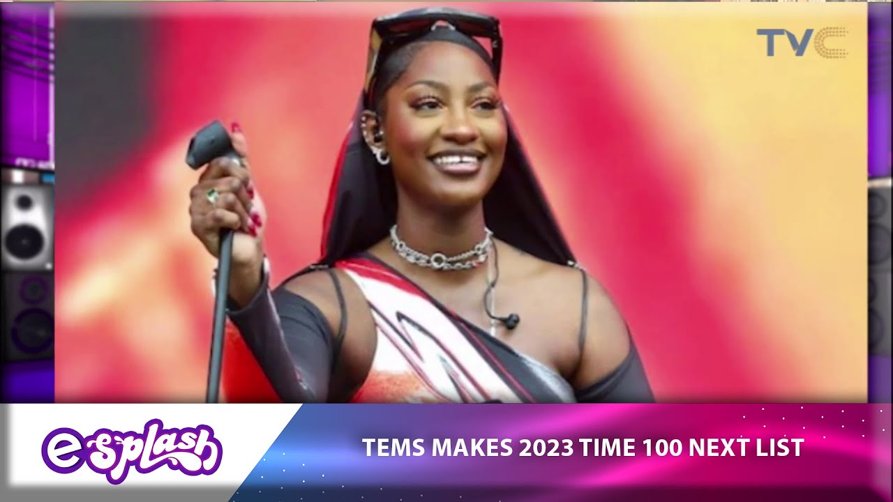 R&B Sensation As Tems Makes Time Magazine's 2023 Next 100 List (VIDEO ...
