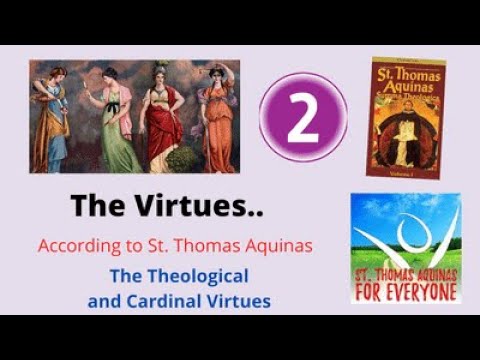 What are the theological and cardinal virtues, according to St. Thomas ...