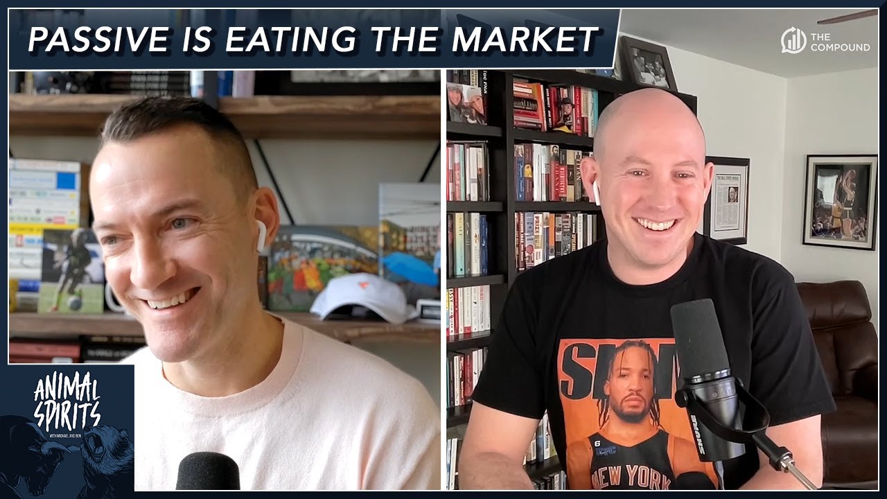 Passive is Eating the Market | Animal Spirits 347 - YouTube
