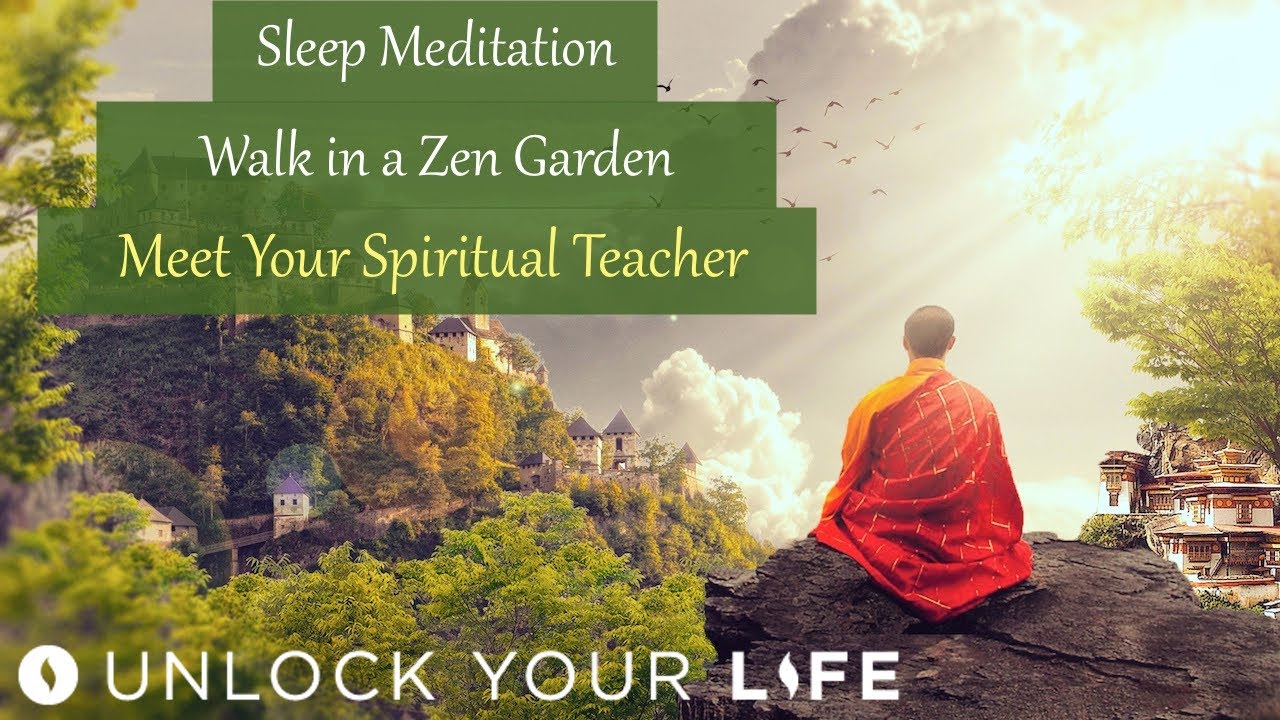 Sleep Meditation Walk in a Zen Garden; Meet Your Spiritual Teacher ...