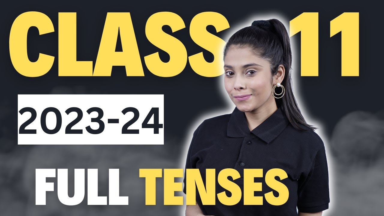 Class 11 English Grammar Tenses | Full Concept + Examples | Class 11th ...