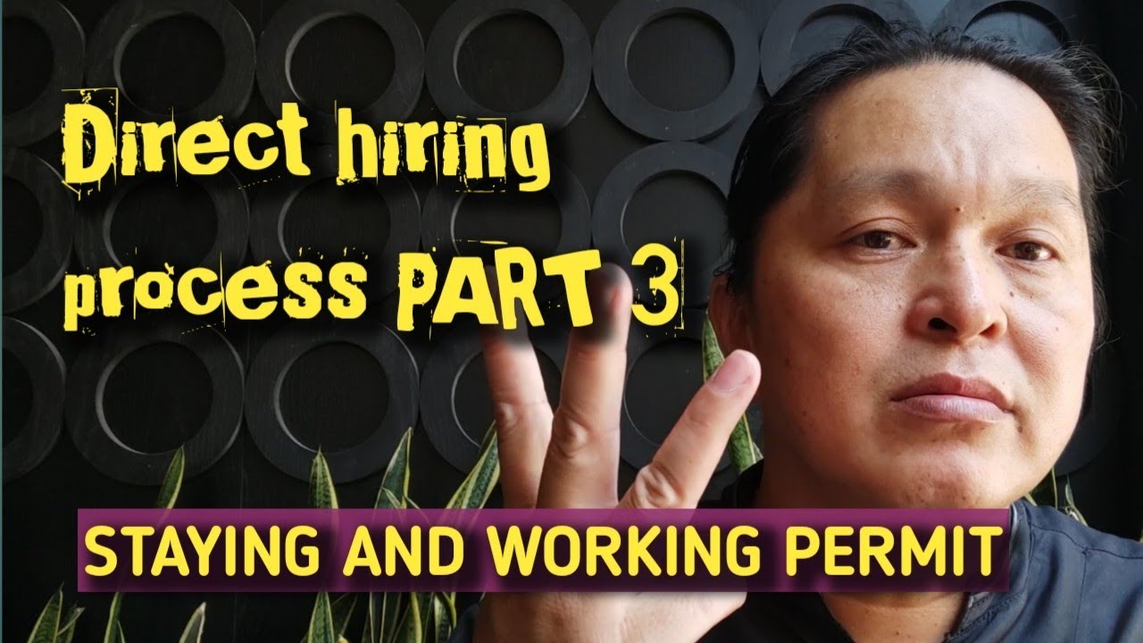 Direct hiring process PART 3 | HOW TO APPLY FOR STAYING AND WORKING ...