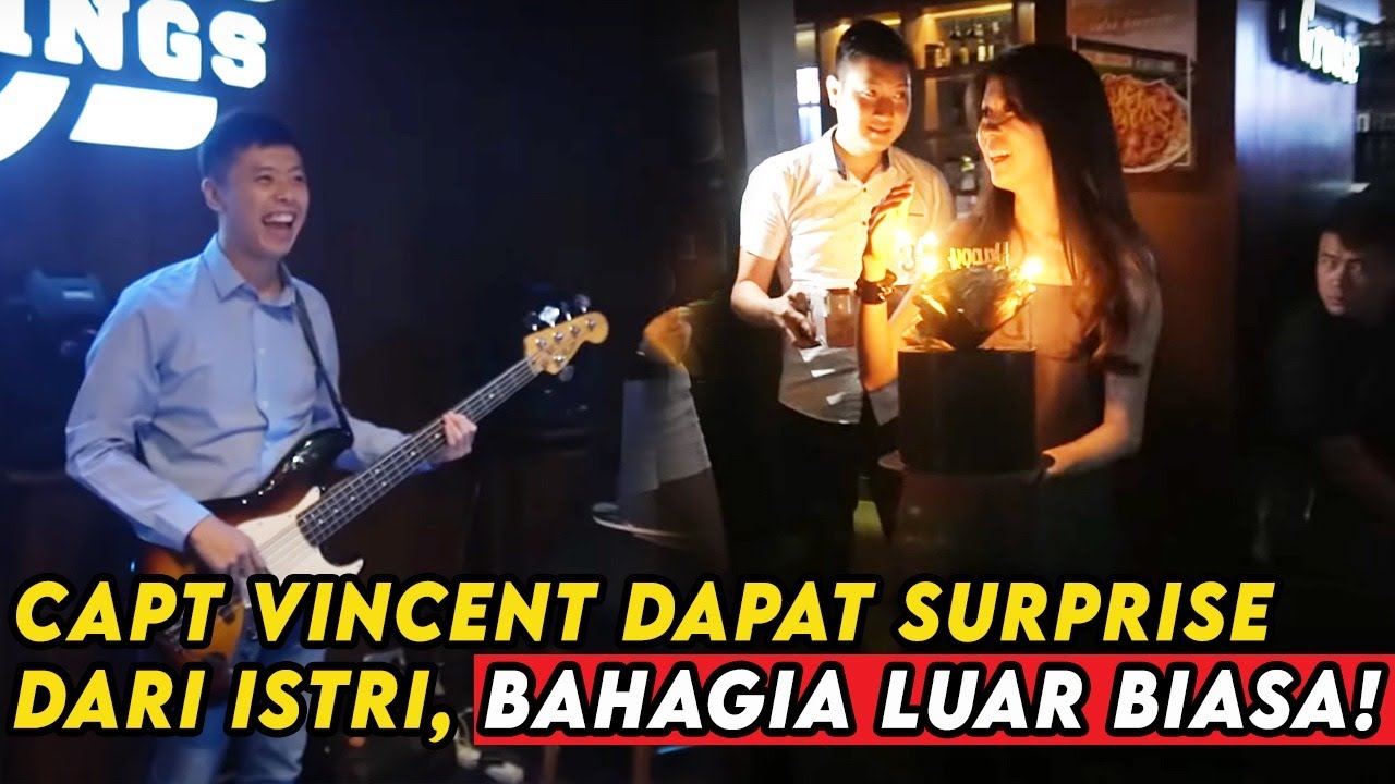 CAPT VINCENT DAPAT SURPRISE DARI ISTRI, BAHAGIA LUAR BIASA ! - YouTube