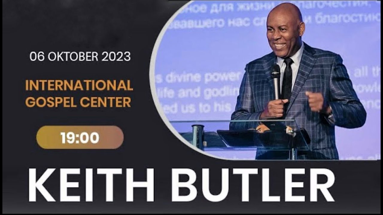 IGC BERLIN | Bishop Keith Butler | Word of Faith | 06.10.23 - YouTube
