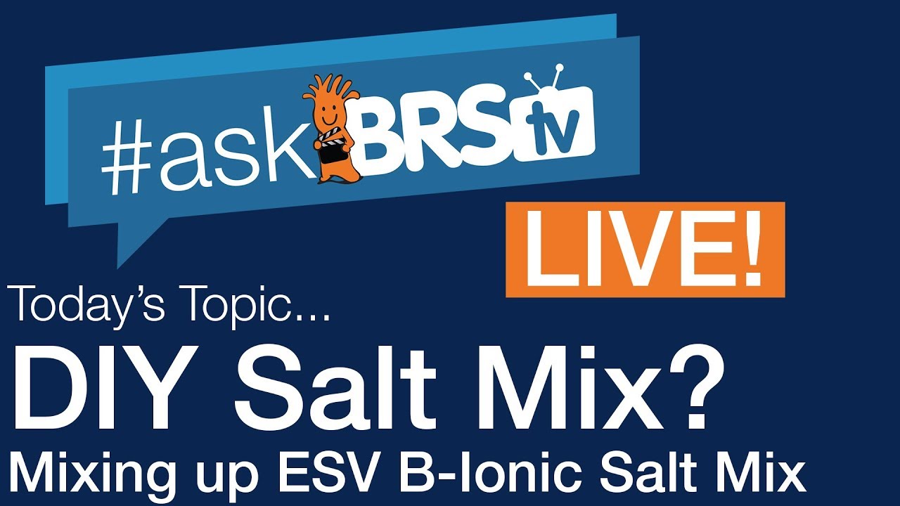 DIY salt mix? Mixing up ESV B-Ionic Salt Mix | #AskBRStv Live - YouTube