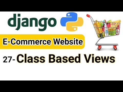 Class Based View in Django | E-Commerce Website | Django Tutorial for ...