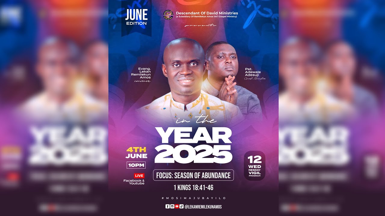 IN THE YEAR 2025 || JUNE EDITION WITH EVANG. LEKAN REMILEKUN AMOS - YouTube