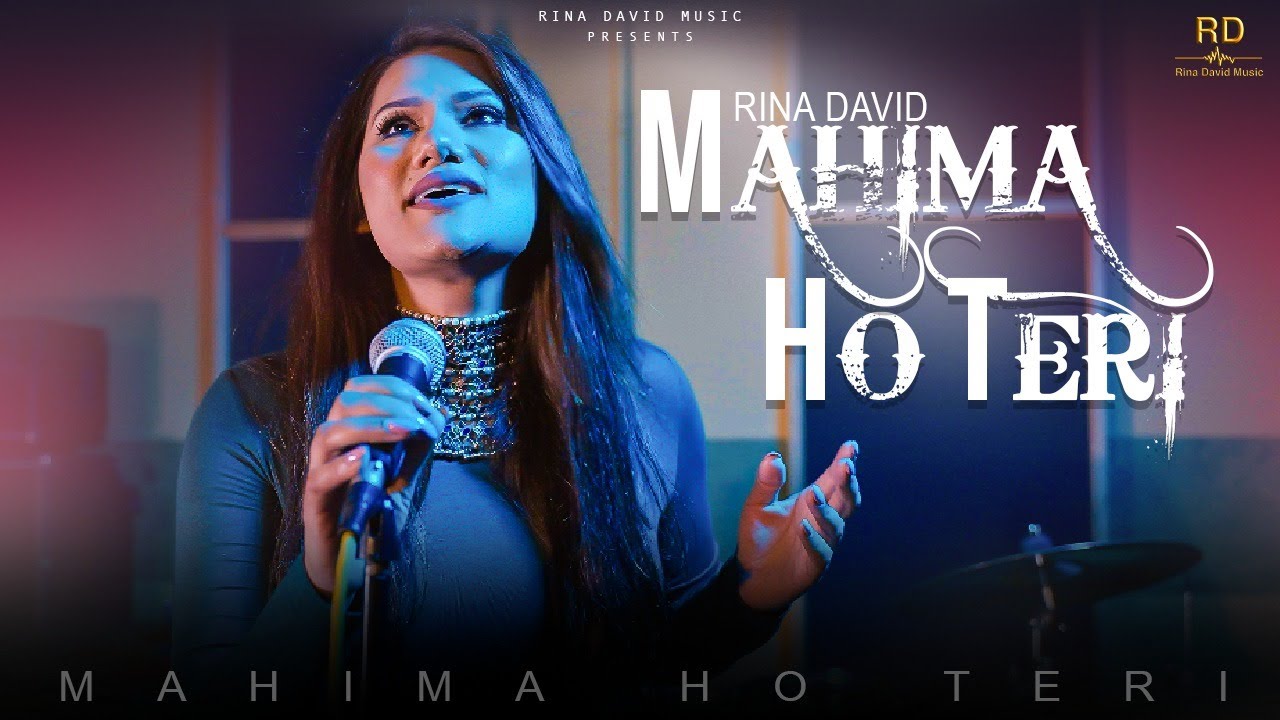Mahima Ho Teri | Official Video| Rina David | Rina David Music - YouTube