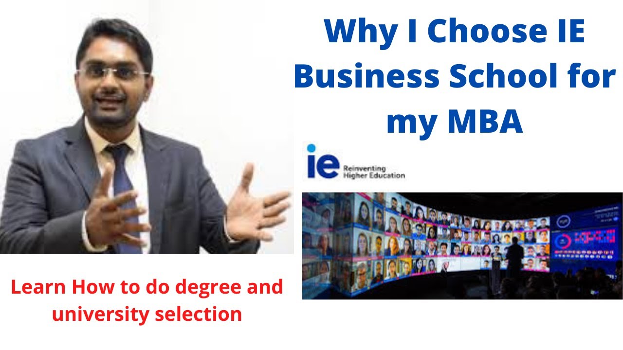 Why I choose IE Business School, IE UNIVERSITY ONE YEAR MBA Program ...