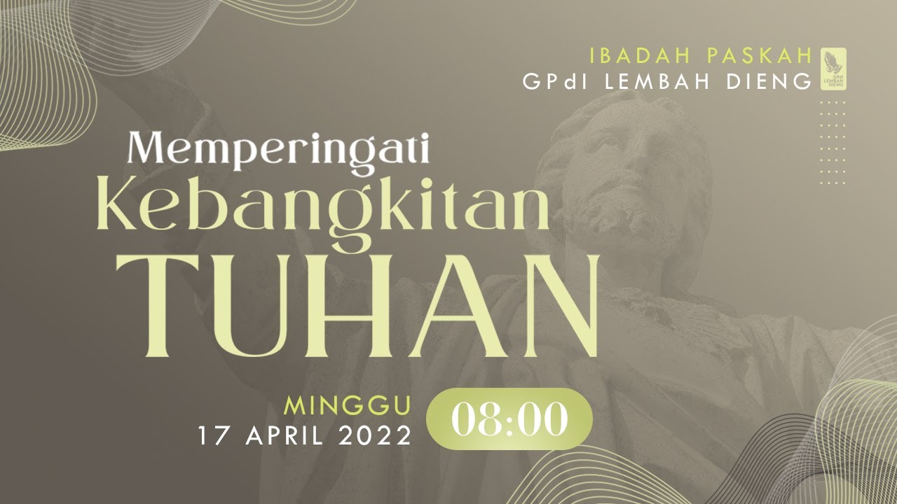 Ibadah Paskah Kebangkitan Tuhan Gpdi Lembah Dieng 17 April 2022