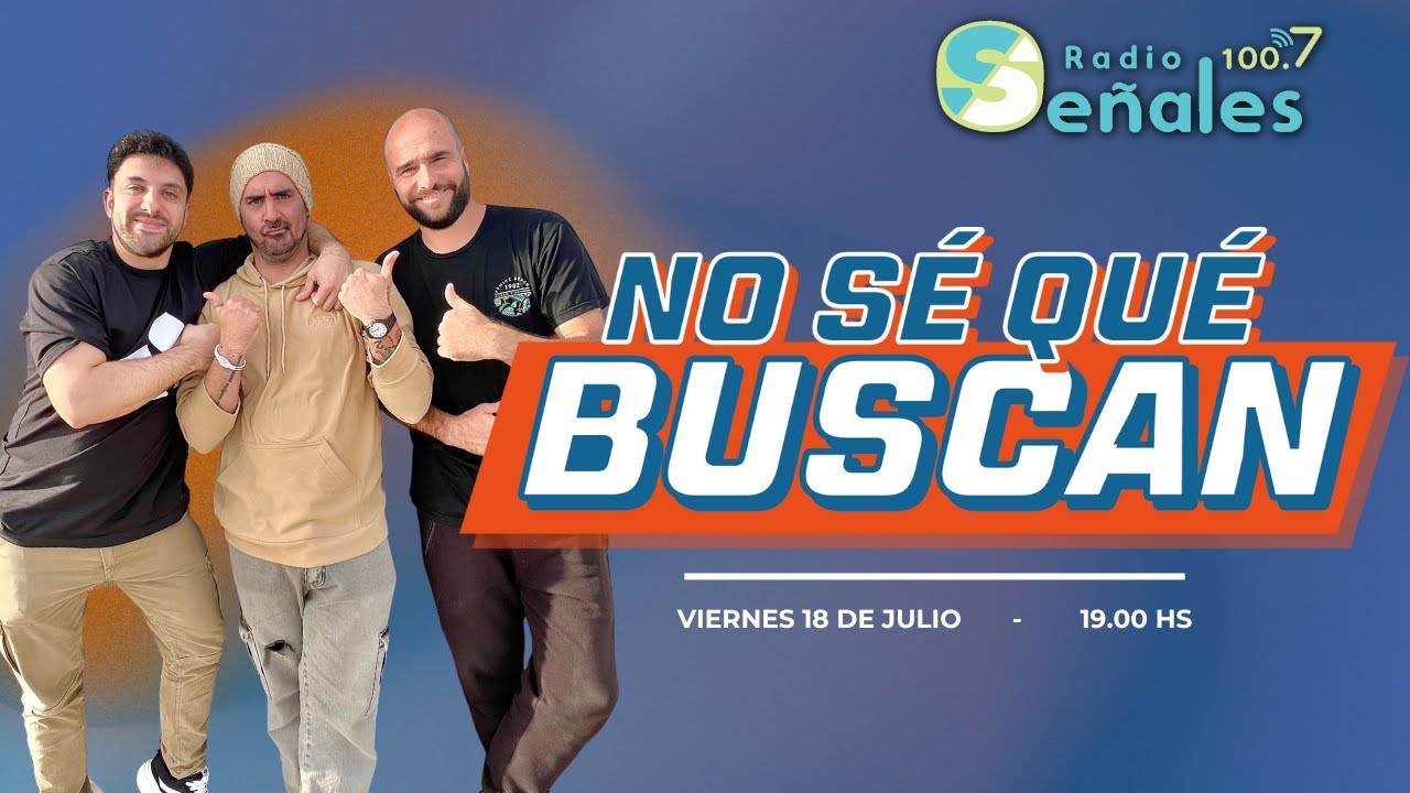 NO SE QUÉ BUSCAN - PROGRAMA 7 - YouTube