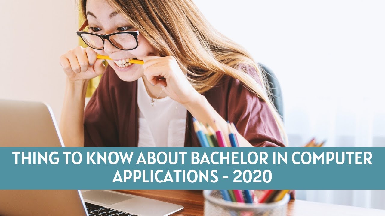 Thing To Know About Bachelor in Computer Applications | Why To Do BCA ...