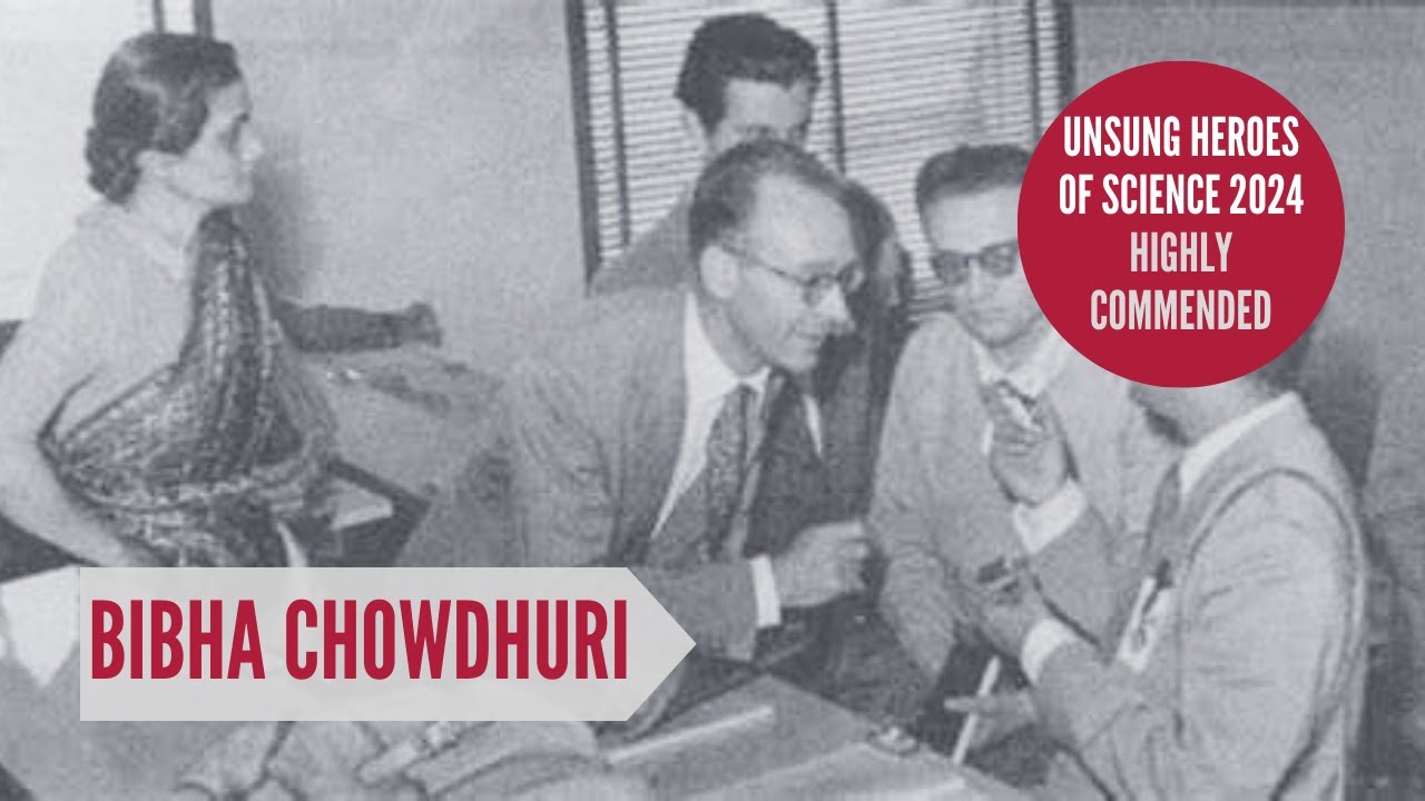 Bibha Chowdhuri - Unsung Heroes of Science 2024 - YouTube