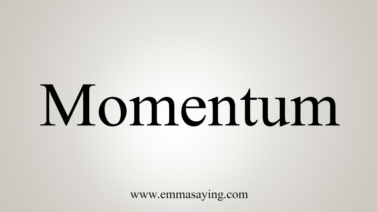 How To Say Momentum - YouTube