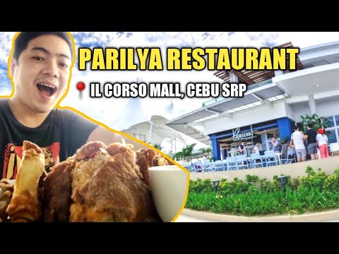 PARILYA RESTAURANT - IL CORSO MALL - SOUTH ROAD PROPERTIES CEBU | FOOD ...