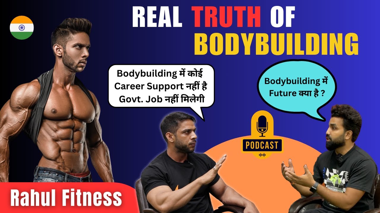 Reality of Bodybuilding Ft. Rahul Fitness I Rahul Fitness Podcast I ...