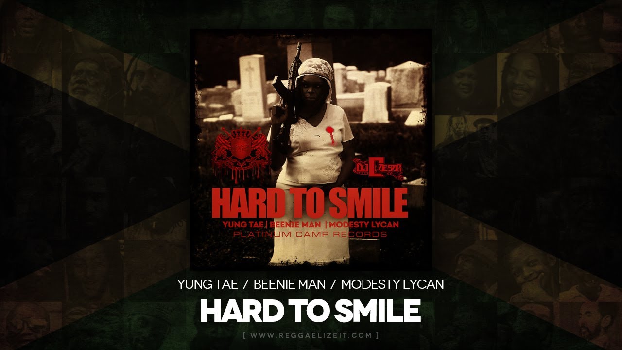 Yung Tae feat. Beenie Man & Modesty Lycan - Hard To Smile [Raw ...