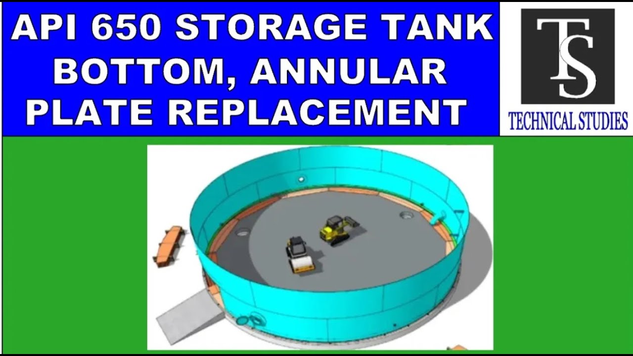 API 650 STORAGE TANK BOTTOM, ANNULAR PLATE REPLACEMENT LOW COST METHOD ...