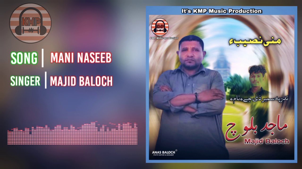 Mani Naseeb | Majid Baloch | Single Song | K.M.P Music Production ...