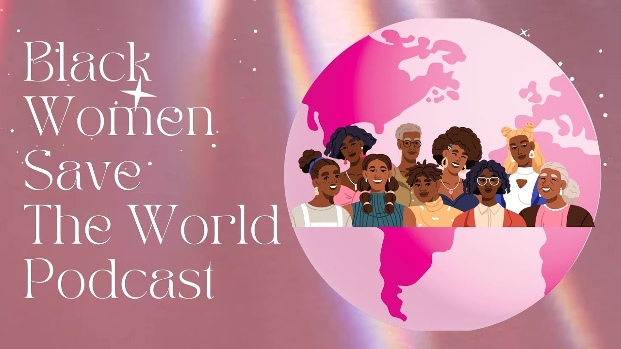 Black Women Save The World Podcast Ep 1 Kim Janey - YouTube