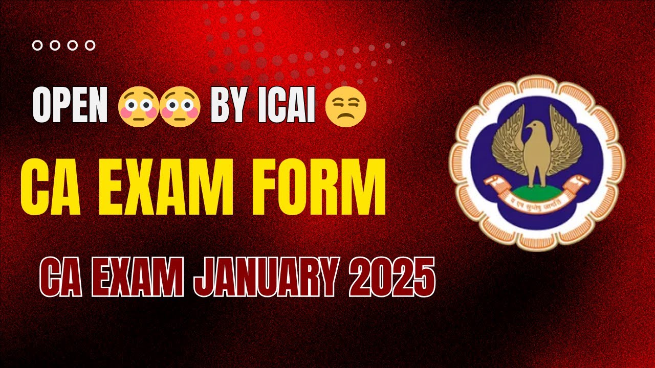 CA Exam Form open by ICAI 😒| CA Exam January 2025 Exam Form | ICAI Exam ...