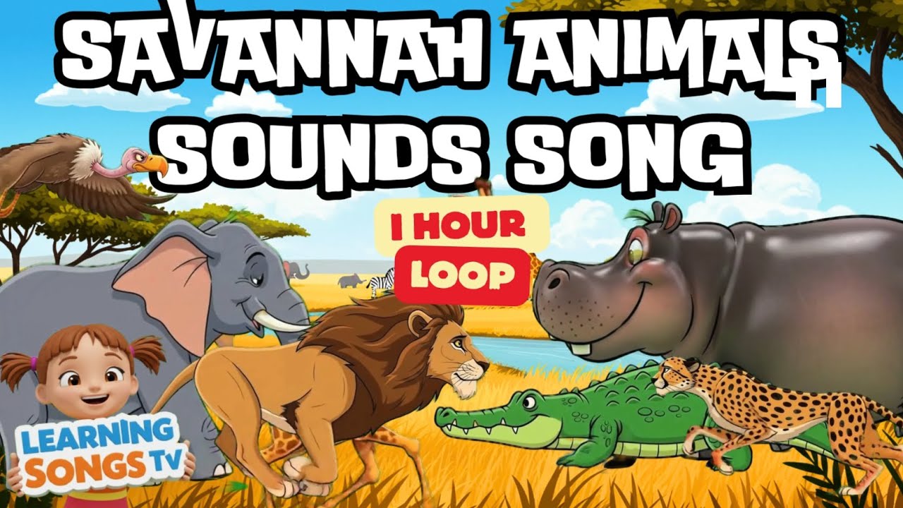 Savannah Animals Sounds Song | 1 Hour Loop | Fun Kids Music & Animal ...