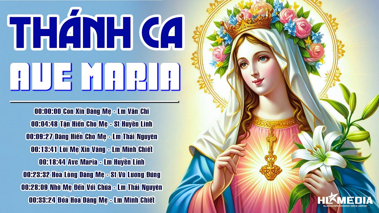 LK Nhạc Thánh Ca Về Đức Mẹ Maria Hay Nhất | AVE MARIA, HOA MÂN CÔI ...