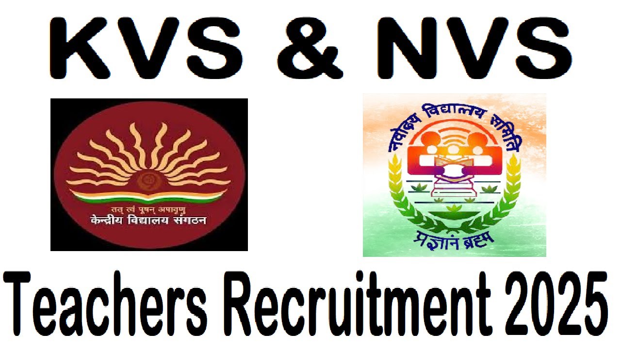KVS & NVS TEACHERS RECRUITMENT 2025 || KVS VACANCY NOTIFICATION 2025 ...