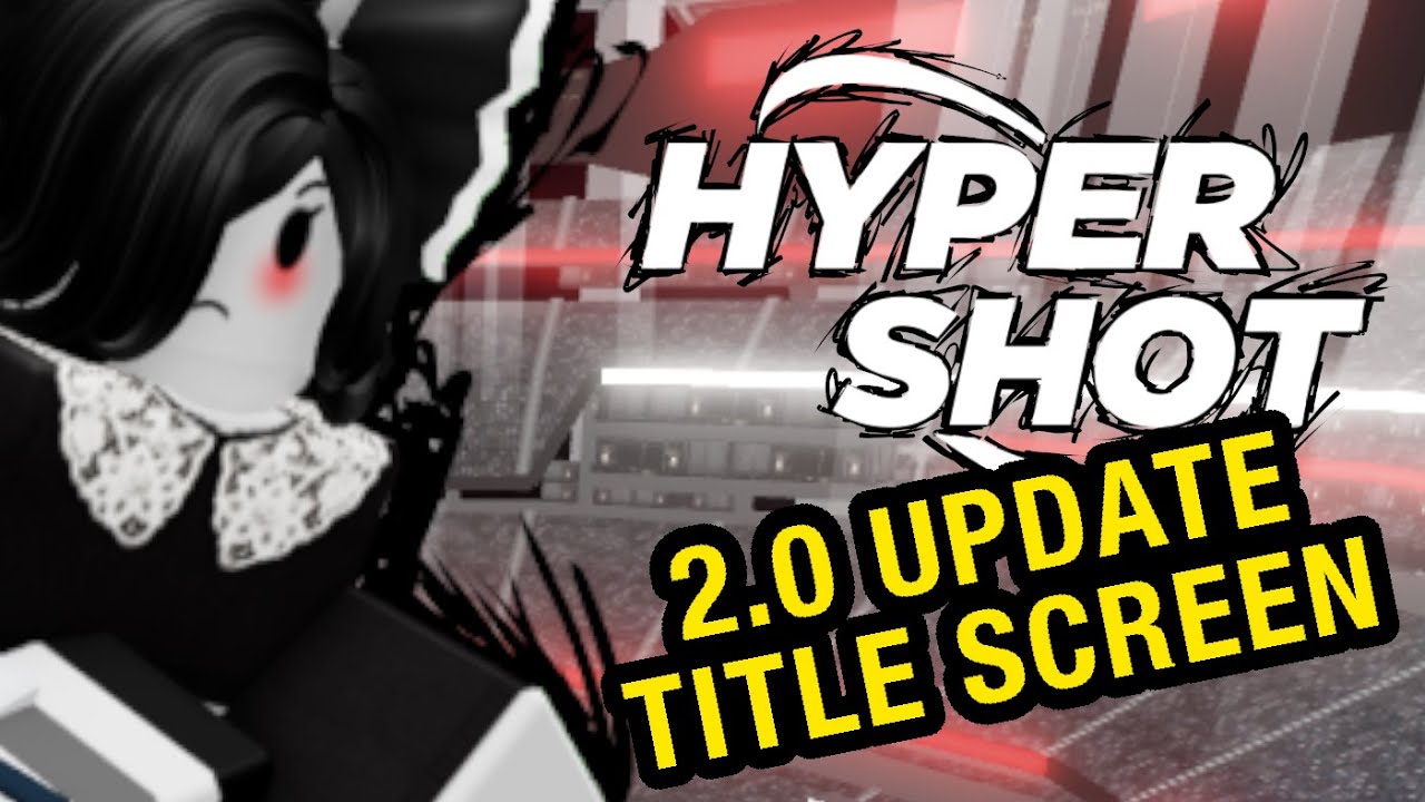 HYPER SHOT 2.0 UPDATE: Title Screen Teaser - YouTube