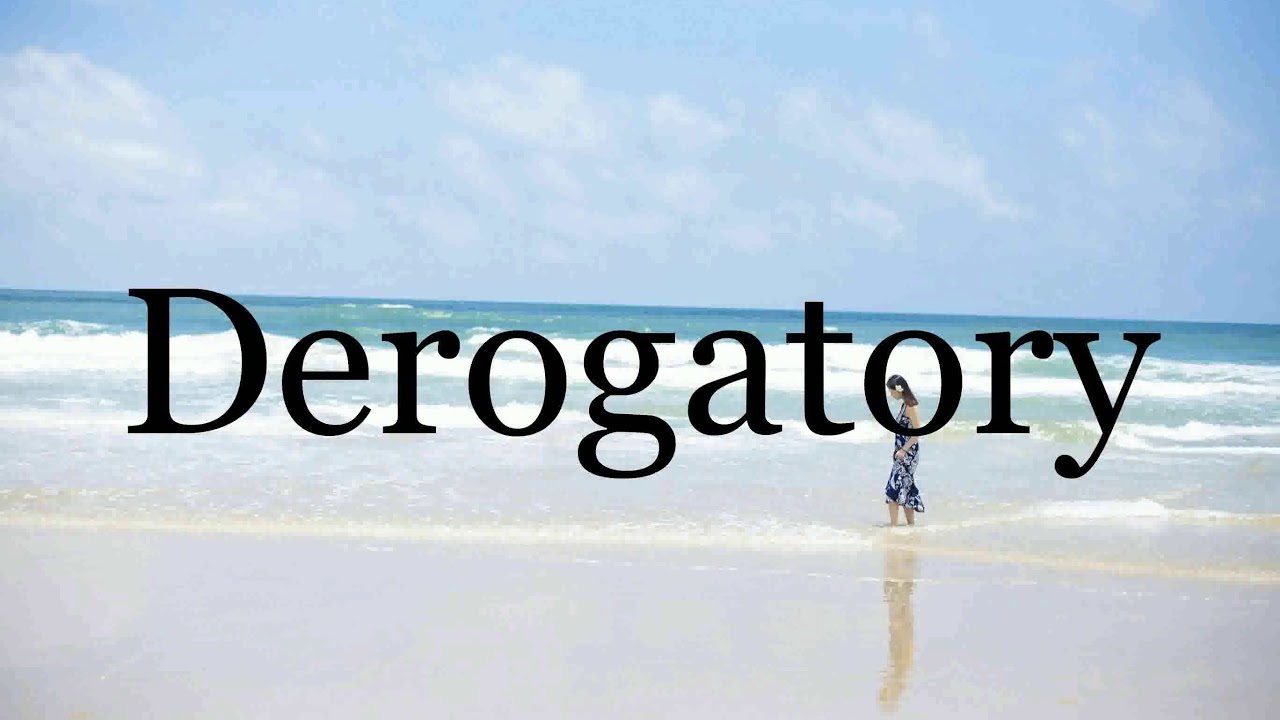 How To Pronounce Derogatory🌈🌈🌈🌈🌈🌈Pronunciation Of Derogatory - YouTube