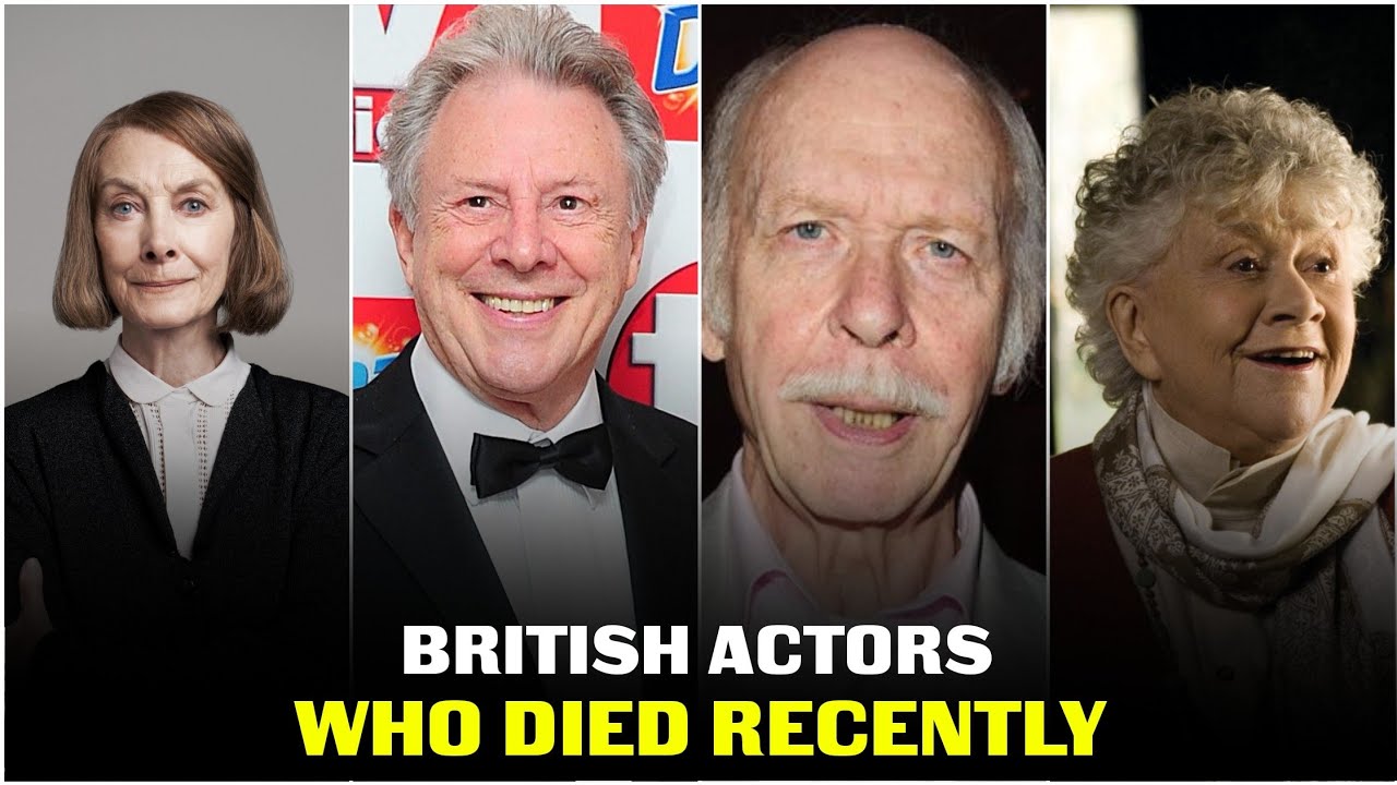 Famous British Actors Who Died In The last Few Days - YouTube
