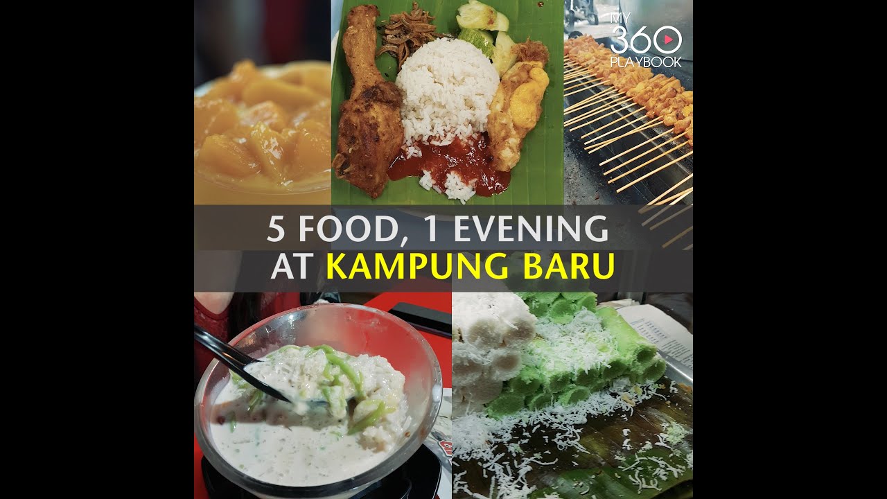 5 Food to Eat in 1 Evening at Kampung Baru - YouTube