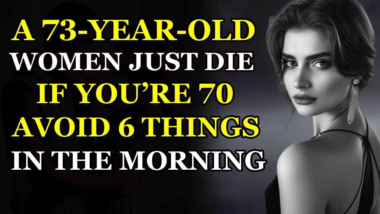 A 73-year-old women PASSED AWAY early this morning. Avoid 6 things in ...