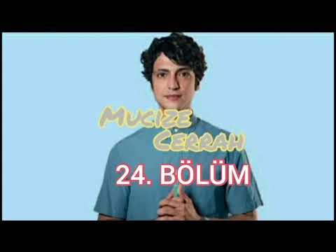 Mucize Cerrah 24. Bölüm
