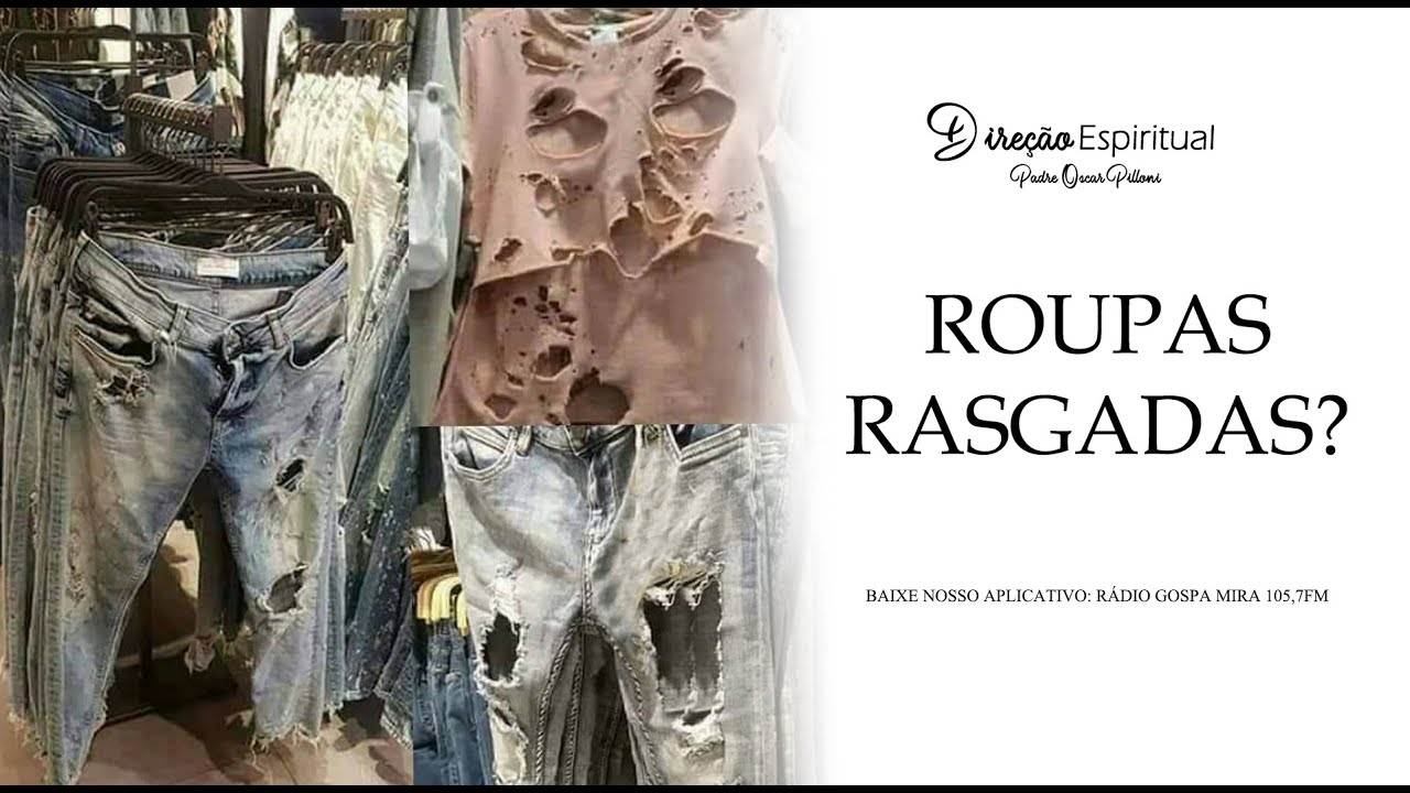ROUPAS RASGADAS? DIREÇÃO ESPIRITUAL COM PE. OSCAR PILLONI. - YouTube