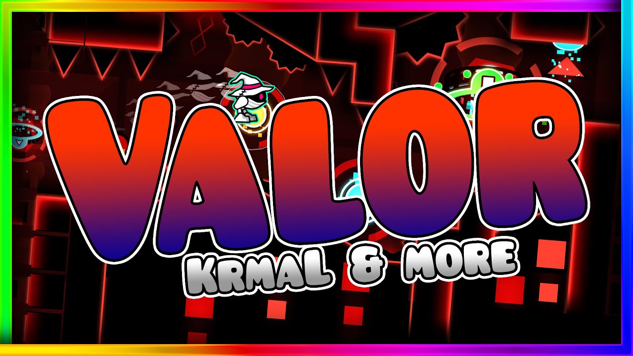 "Valor" by KrmaL & more (Insane Demon) - Geometry Dash [240Hz] - YouTube