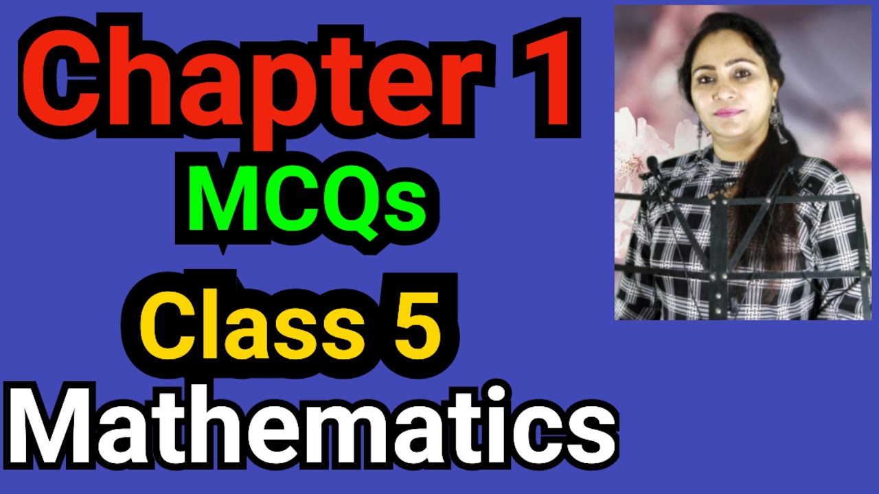 Class 5, Mathematics, MCQs, Chapter 1, Numbers - YouTube